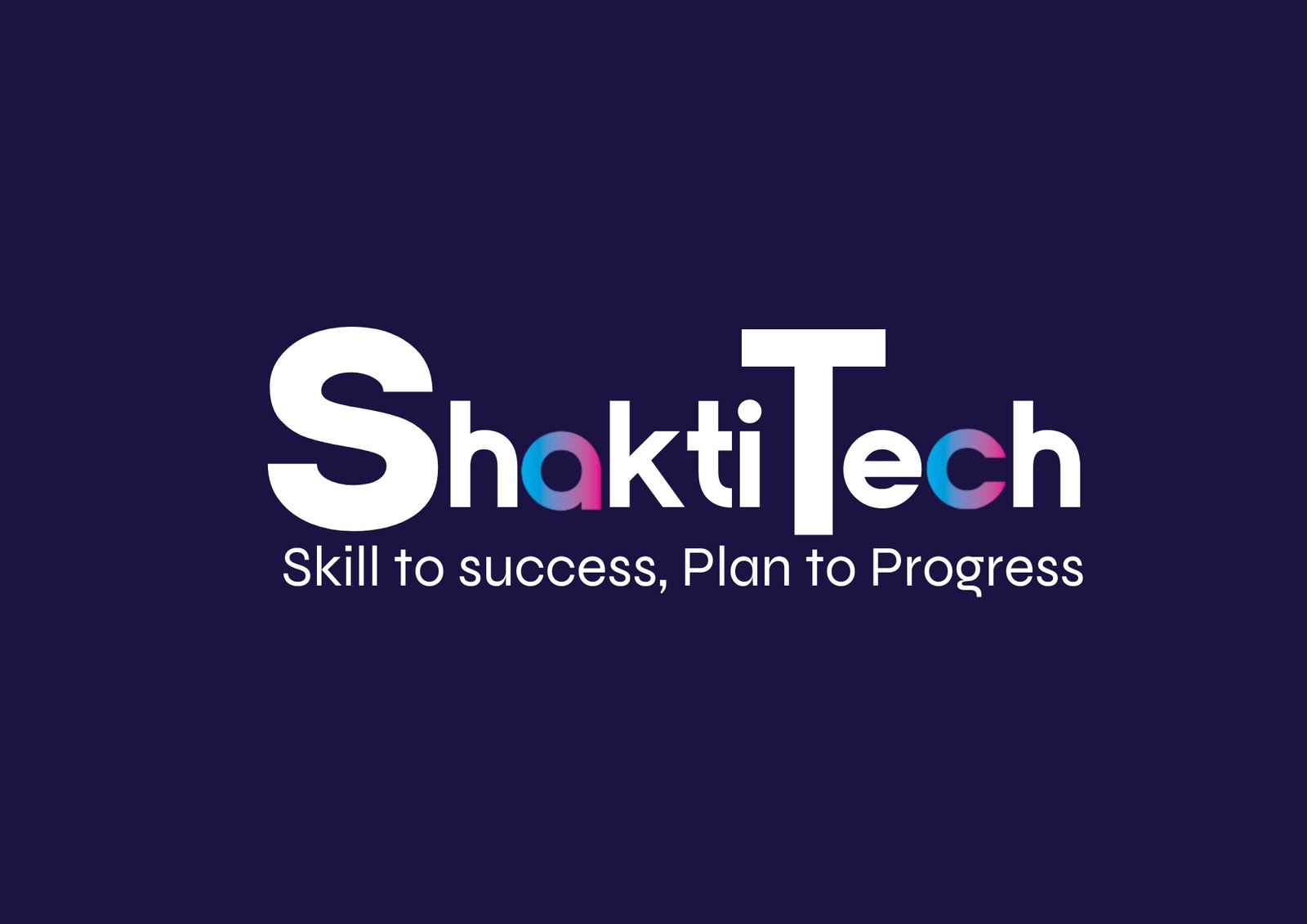 Shakti Tech – Skill to Success, Plan to Progress.